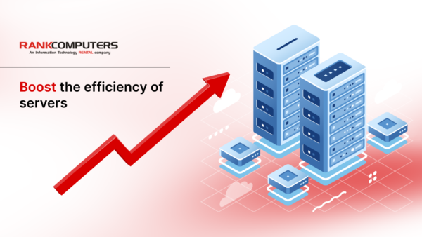 Simple ways to boost the performance of a server - IT Rentals in India