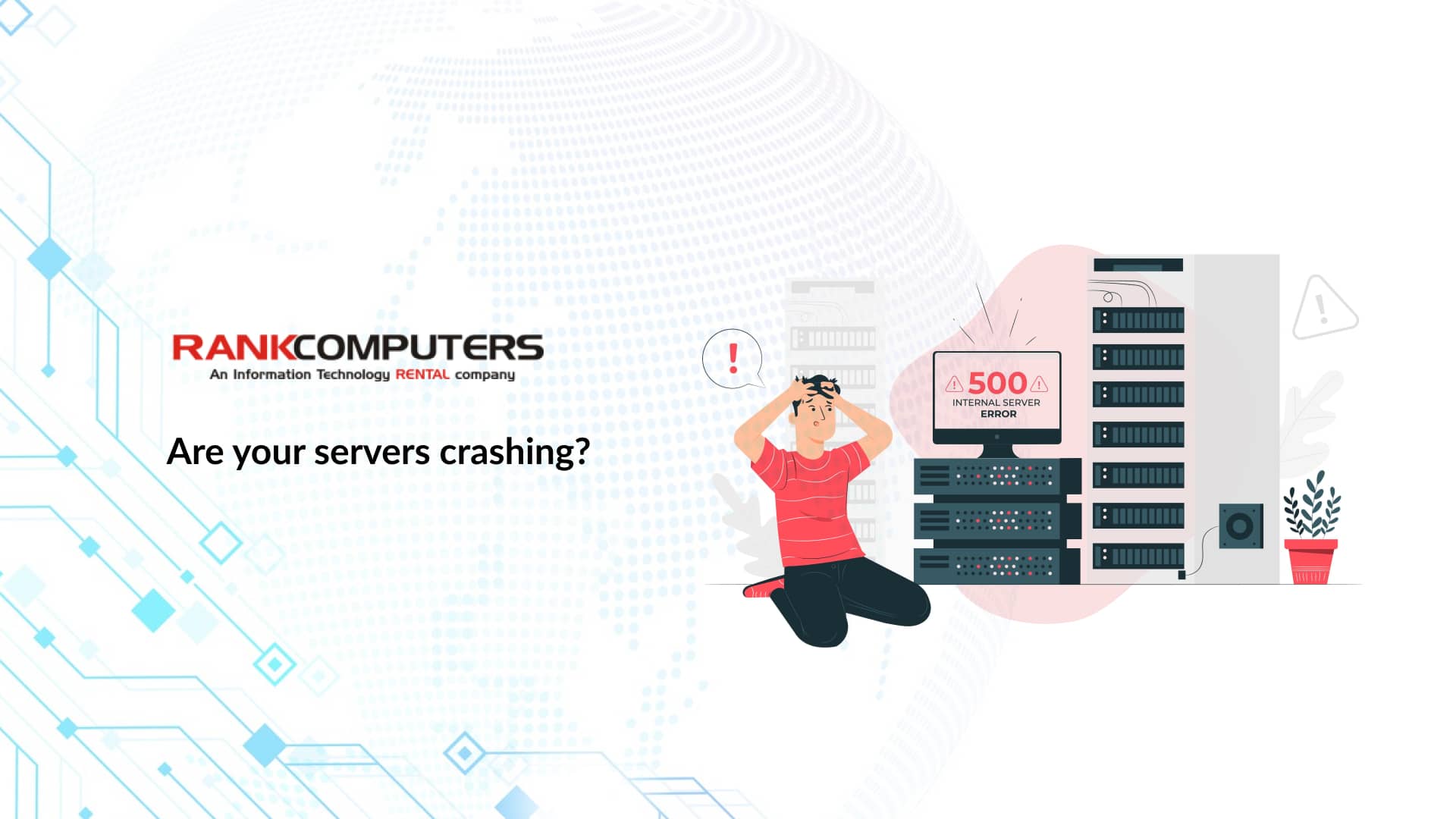 What is the reason behind servers crashing? - IT Rentals in India What is the reason behind servers crashing? - IT Rentals in India